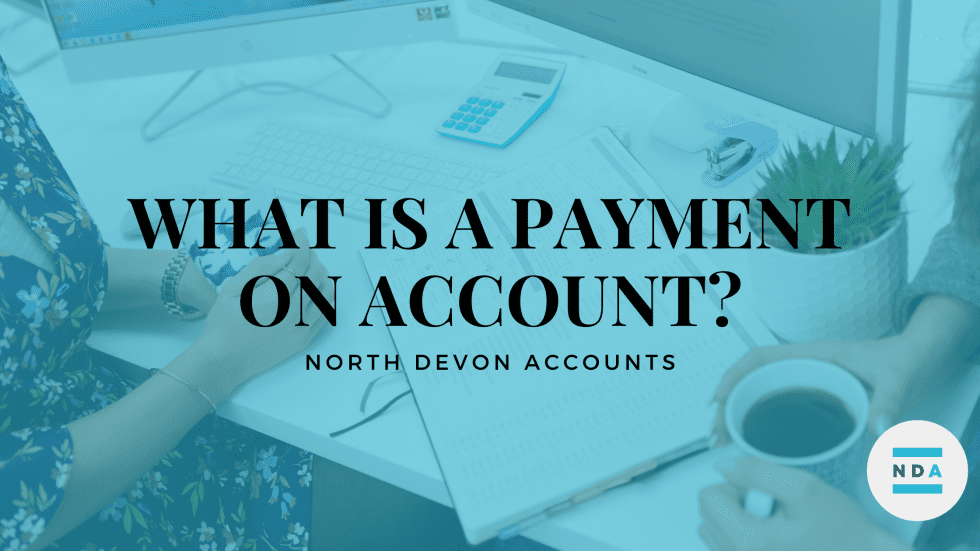 What Is Payment On Account North Devon Accounts