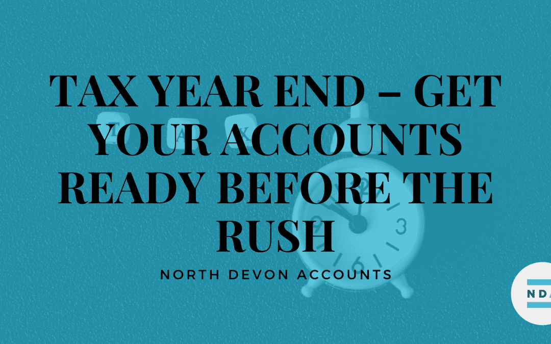 Tax year end – get your accounts ready before the rush - North Devon ...